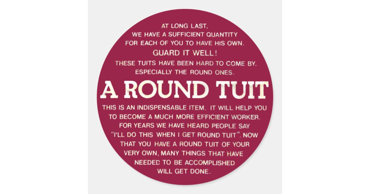 Round Tuit Classic Round Sticker | Zazzle