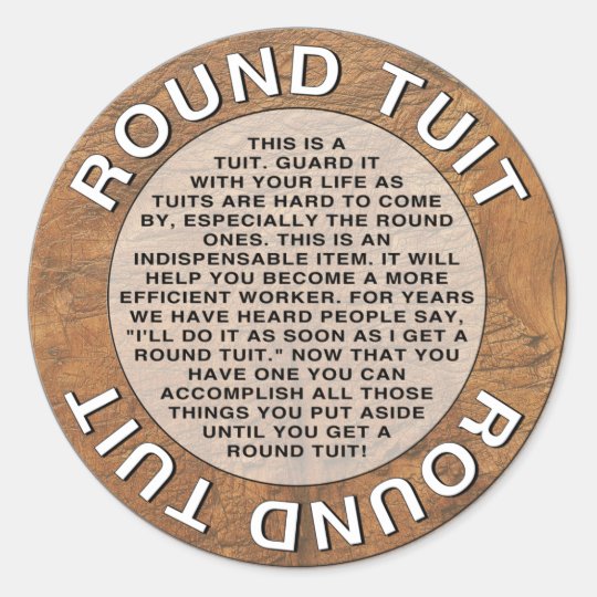 Round Tuit Classic Round Sticker | Zazzle.com