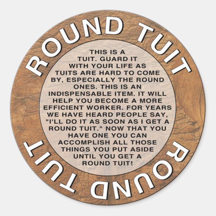 Round Tuit Classic Round Sticker | Zazzle.com