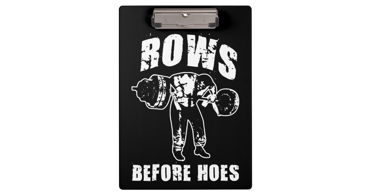 Rows Before Hoes - Funny Barbell Row Workout Clipboard | Zazzle