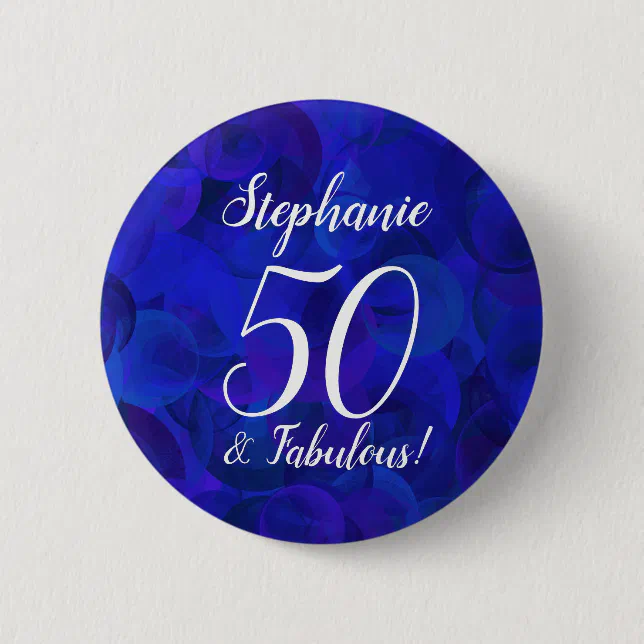 Royal Blue 50 and Fabulous Birthday Party Button | Zazzle