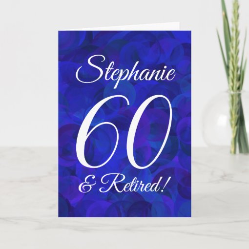 Royal Blue 60 and Retired Happy Retirement Card | Zazzle