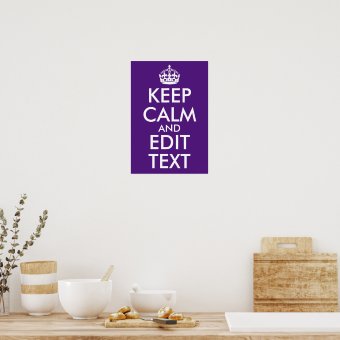 Royal Purple Keep Calm and Edit Text Poster | Zazzle