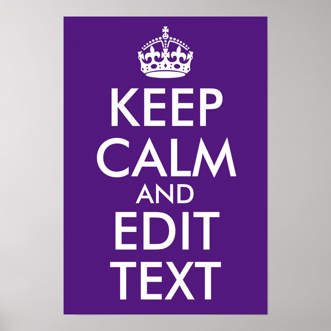 Royal Purple Keep Calm and Edit Text Poster | Zazzle