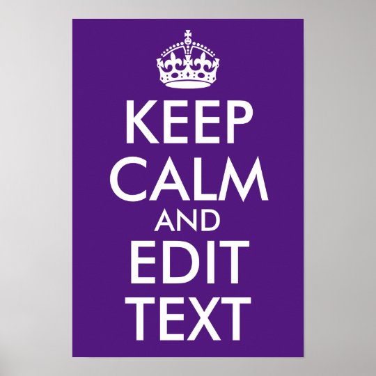 Royal Purple Keep Calm and Edit Text Poster | Zazzle.com