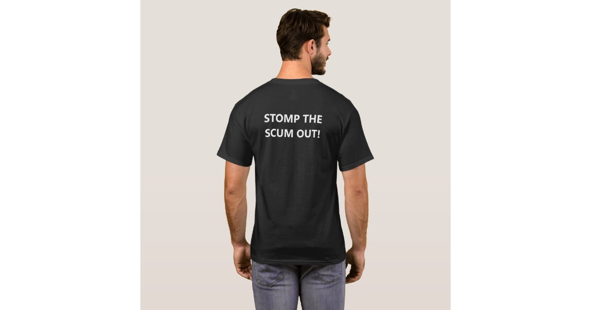 RSRA logo shirt with "STOMP THE SCUM OUT!" on back | Zazzle