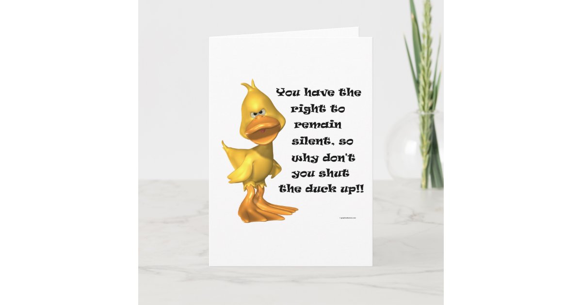Rude Duck Funny Greeting Card | Zazzle