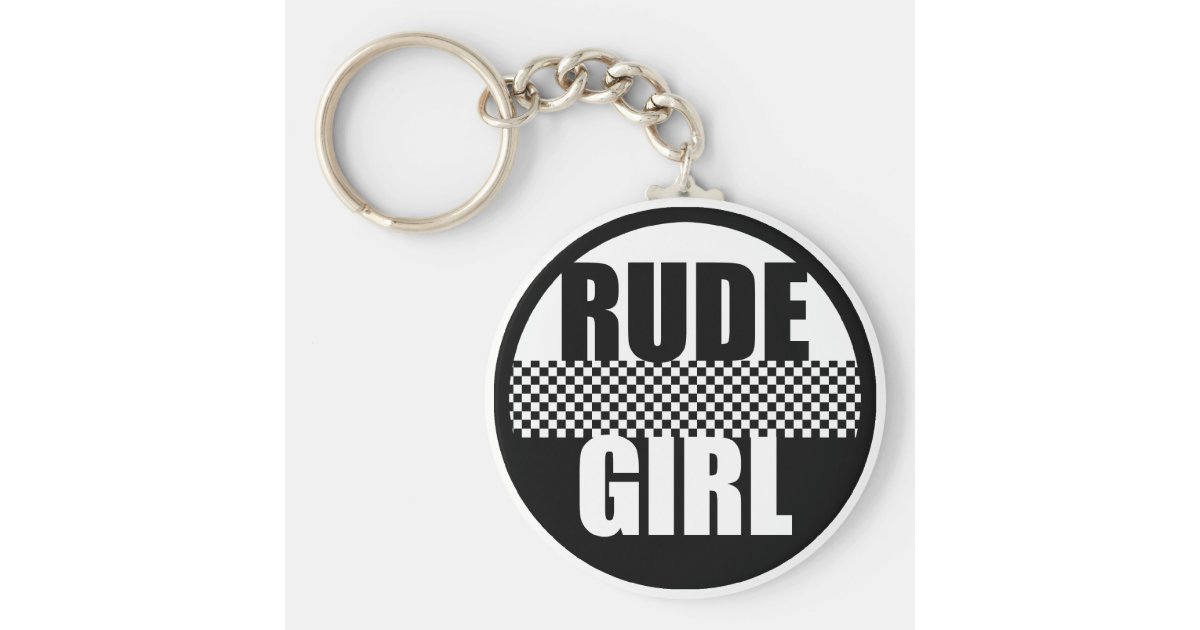Rude Girl Keychain | Zazzle.com