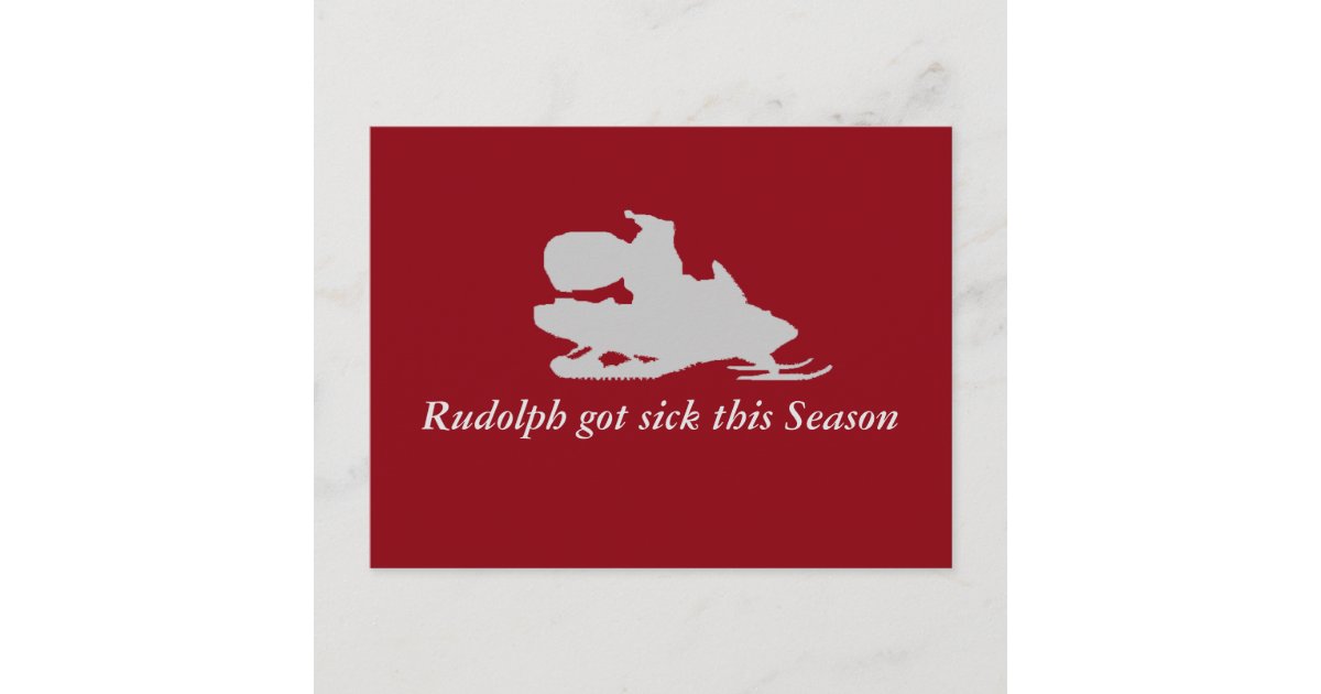 Rudolph got sick this season funny postcard | Zazzle