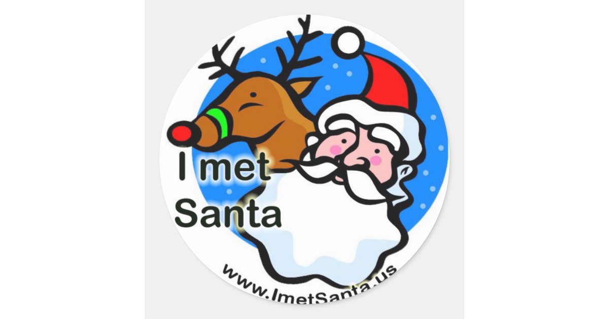 Rudolph - I Met Santa Sticker | Zazzle