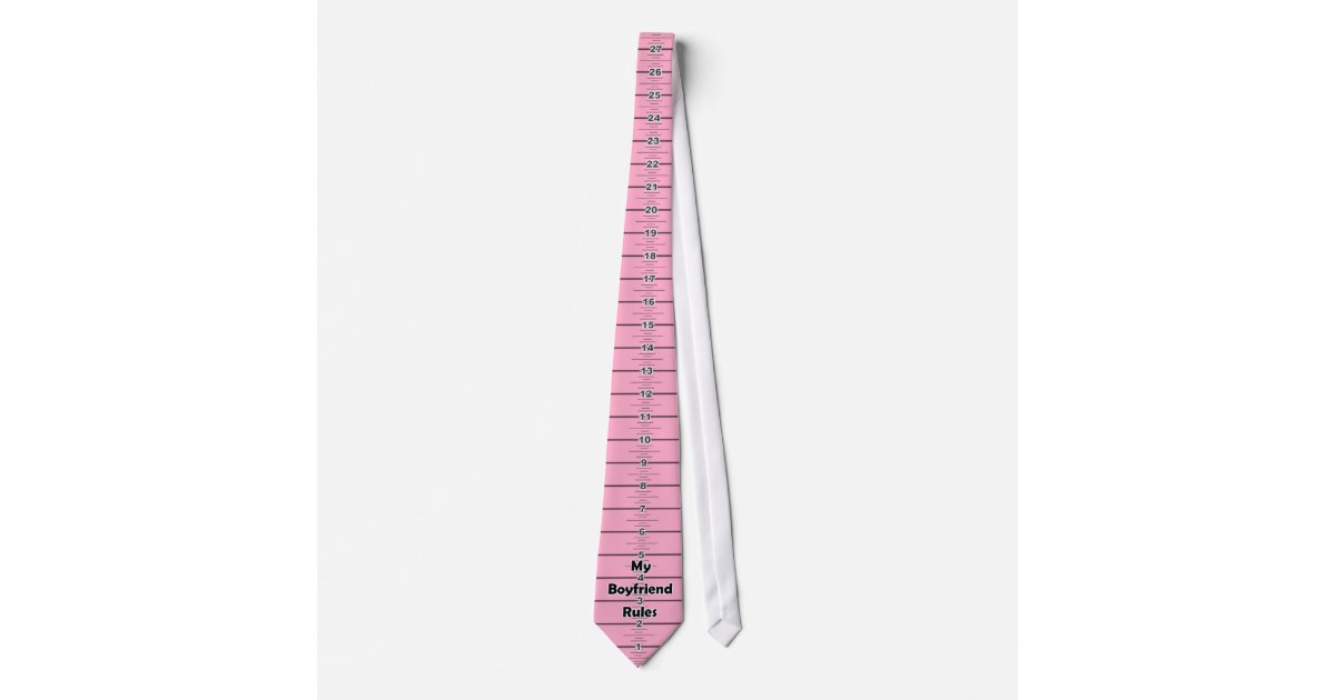 Ruler Tie - "My Boyfriend Rules" | Zazzle