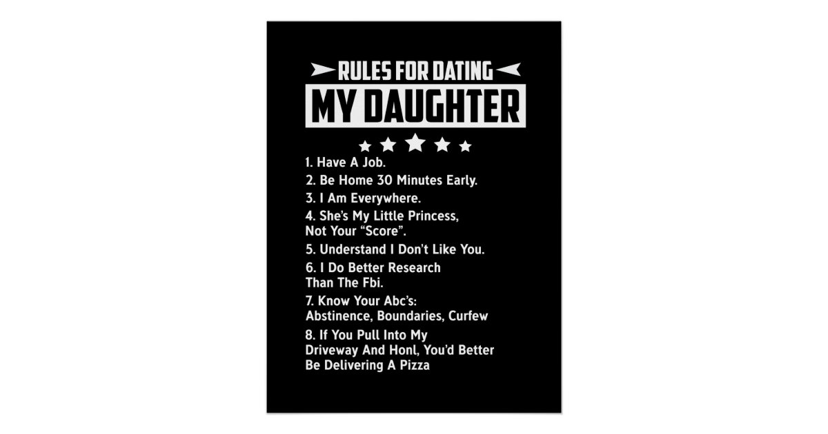 Rules For Dating My Daughter Poster Zazzle