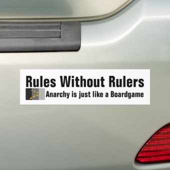 Rules without Rulers Bumper Sticker | Zazzle