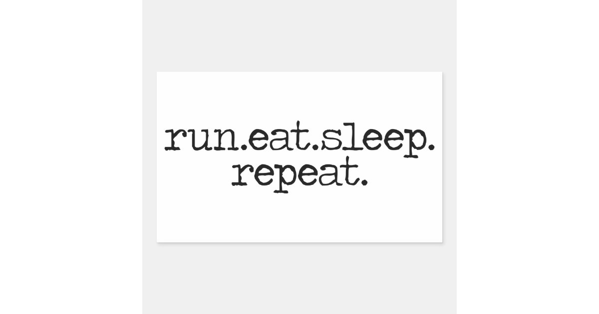 run eat sleep sticker | Zazzle