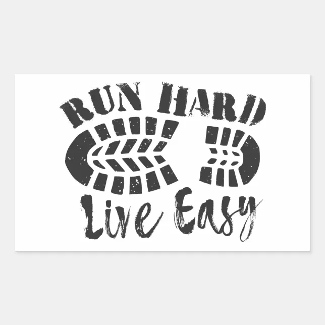Run Hard, Live Easy Rectangular Sticker | Zazzle