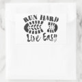 Run Hard, Live Easy Rectangular Sticker | Zazzle