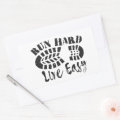 Run Hard, Live Easy Rectangular Sticker | Zazzle