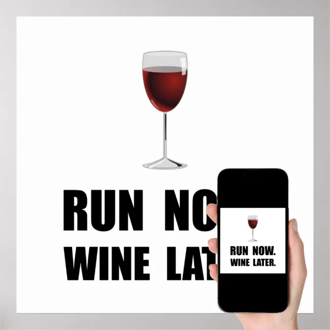 Run Now Wine Later Poster | Zazzle