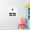 Run Now Wine Later Poster | Zazzle