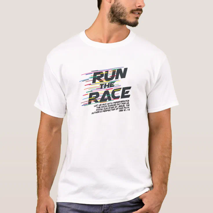 Run the Race Christian Shirt | Zazzle