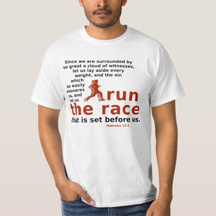 Run the Race Hebrews 12:1 t-shirt | Zazzle