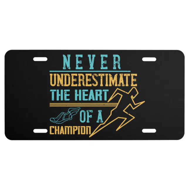 Running - Never underestimate champion License Pla License Plate | Zazzle