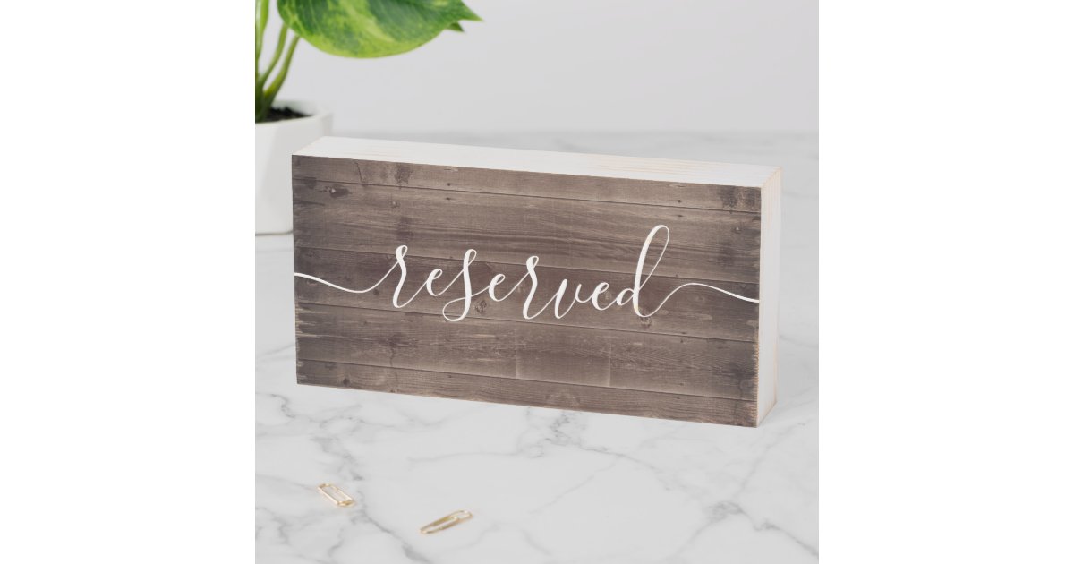 Rustic Barnwood | Wedding Reserved Sign | Zazzle