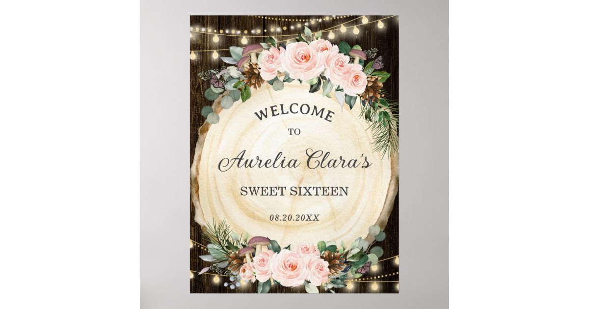 Rustic Blush Floral Enchanted Forest Sweet Sixteen Poster | Zazzle