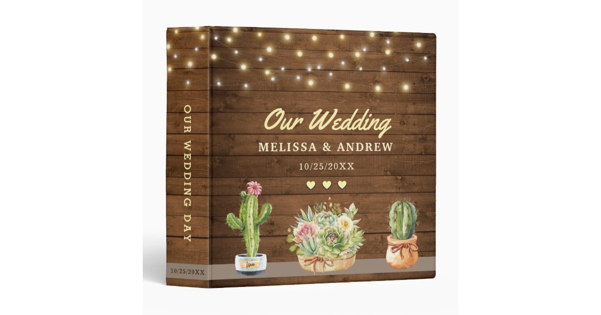 Rustic Cacti Succulent Our Wedding Planner Album 3 Ring Binder | Zazzle