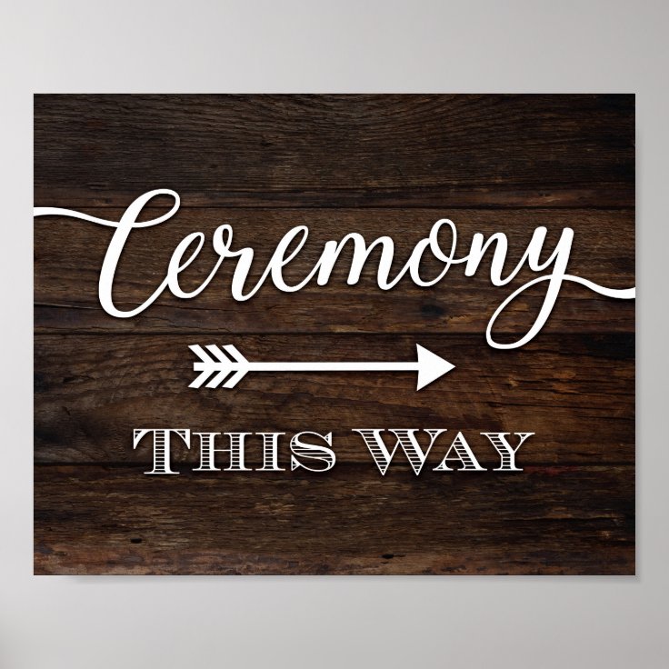 Rustic Chic CEREMONY THIS WAY Sign Print | Zazzle