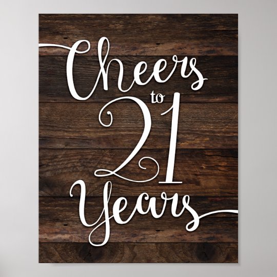 Rustic Chic CHEERS TO 21 YEARS Sign Print | Zazzle.com