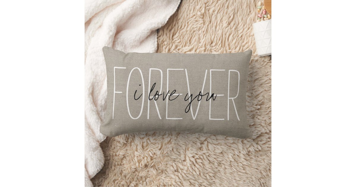 Rustic Chic I Love You Forever Lumbar Pillow | Zazzle