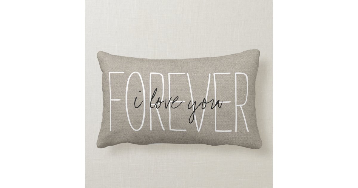 Rustic Chic I Love You Forever Lumbar Pillow | Zazzle.com