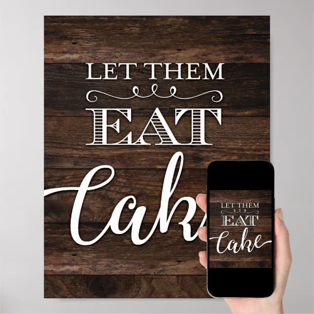 Rustic Chic LET THEM EAT CAKE Sign Print | Zazzle