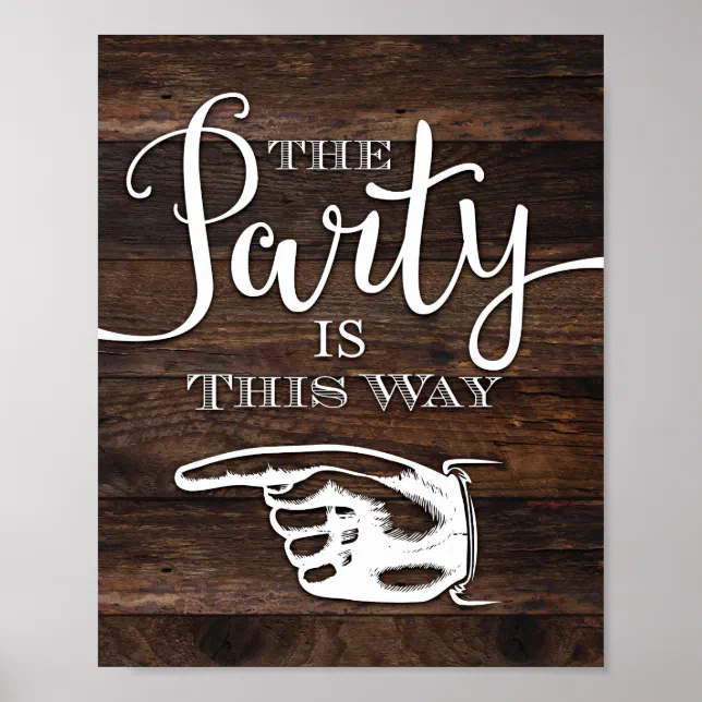 Rustic Chic PARTY IS THIS WAY Sign Print LEFT | Zazzle