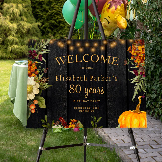 Rustic fall floral 80 years birthday welcome sign | Zazzle