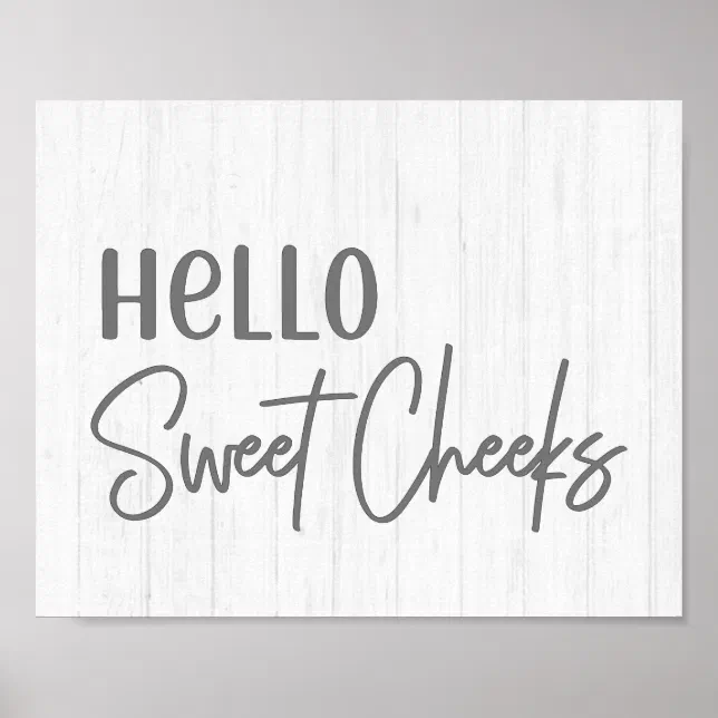 Rustic Farmhouse Hello Sweet Cheeks White Wood Poster | Zazzle