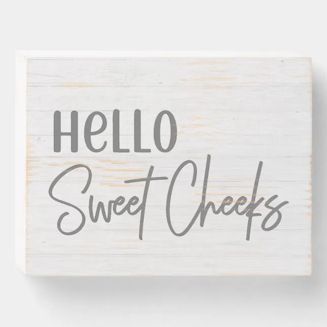 Rustic Farmhouse Hello Sweet Cheeks White Wood Wooden Box Sign | Zazzle