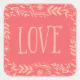 Rustic Floral Love | Pinkish Orange Square Sticker | Zazzle