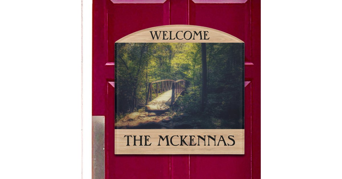 Rustic Forest Bridge Welcome Family Name Door Sign | Zazzle