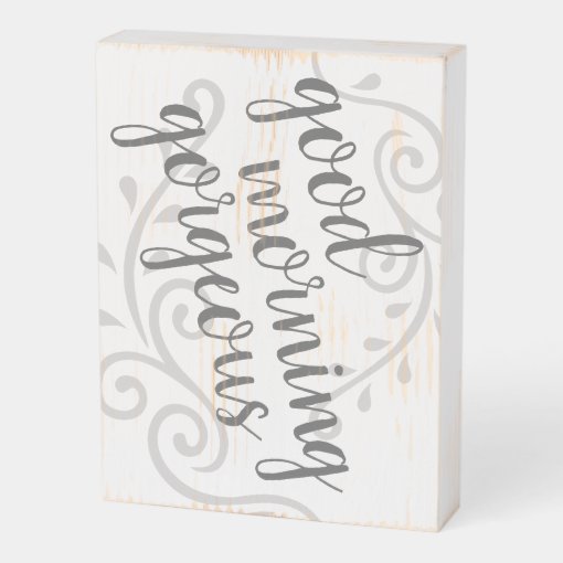 Rustic Good Morning Gorgeous Decorative Element Wooden Box Sign | Zazzle