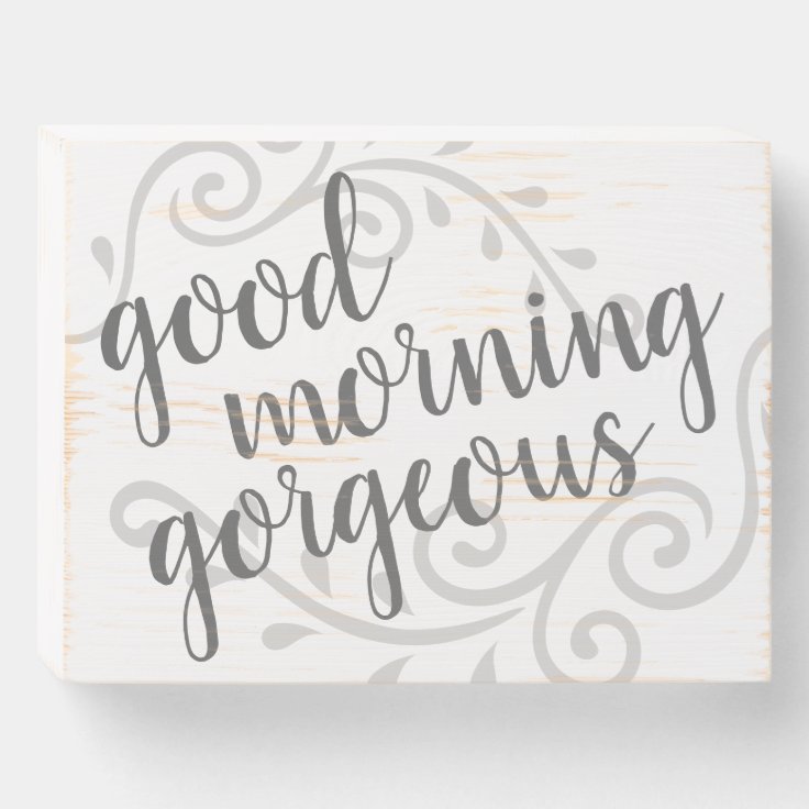 Rustic Good Morning Gorgeous Decorative Element Wooden Box Sign | Zazzle