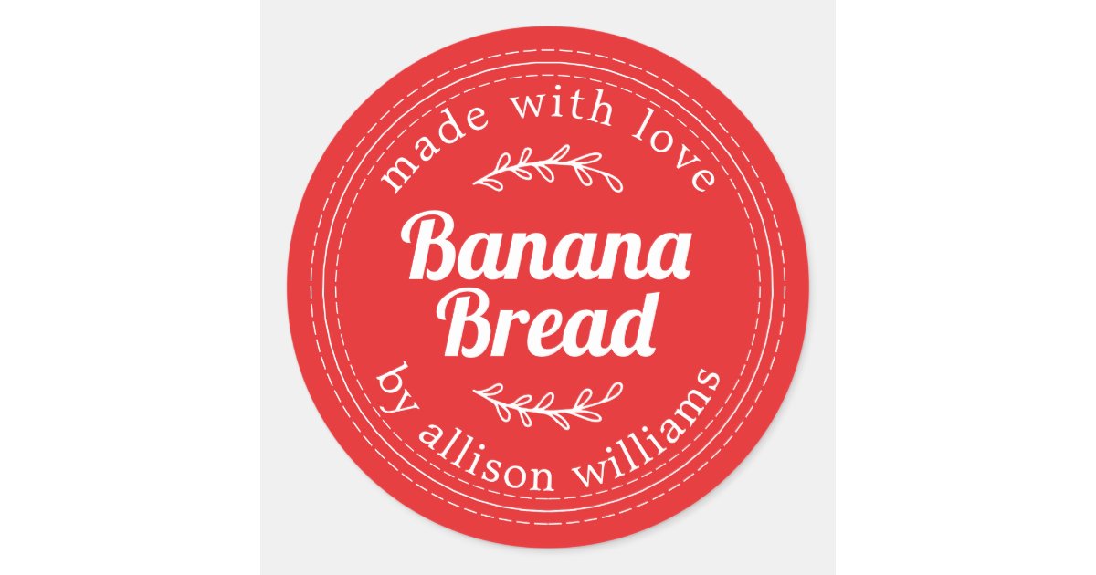 Rustic Homemade Banana Bread Bright Red Classic Round Sticker | Zazzle