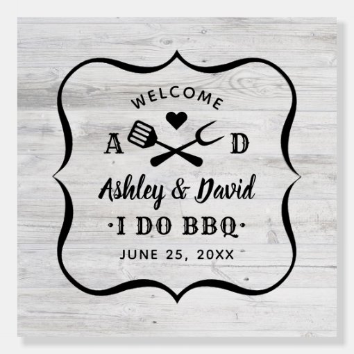 Rustic I Do BBQ White Wood Custom Wedding Welcome Foam Board | Zazzle
