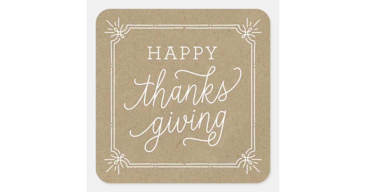 Rustic Kraft Frame Happy Thanksgiving Square Sticker | Zazzle