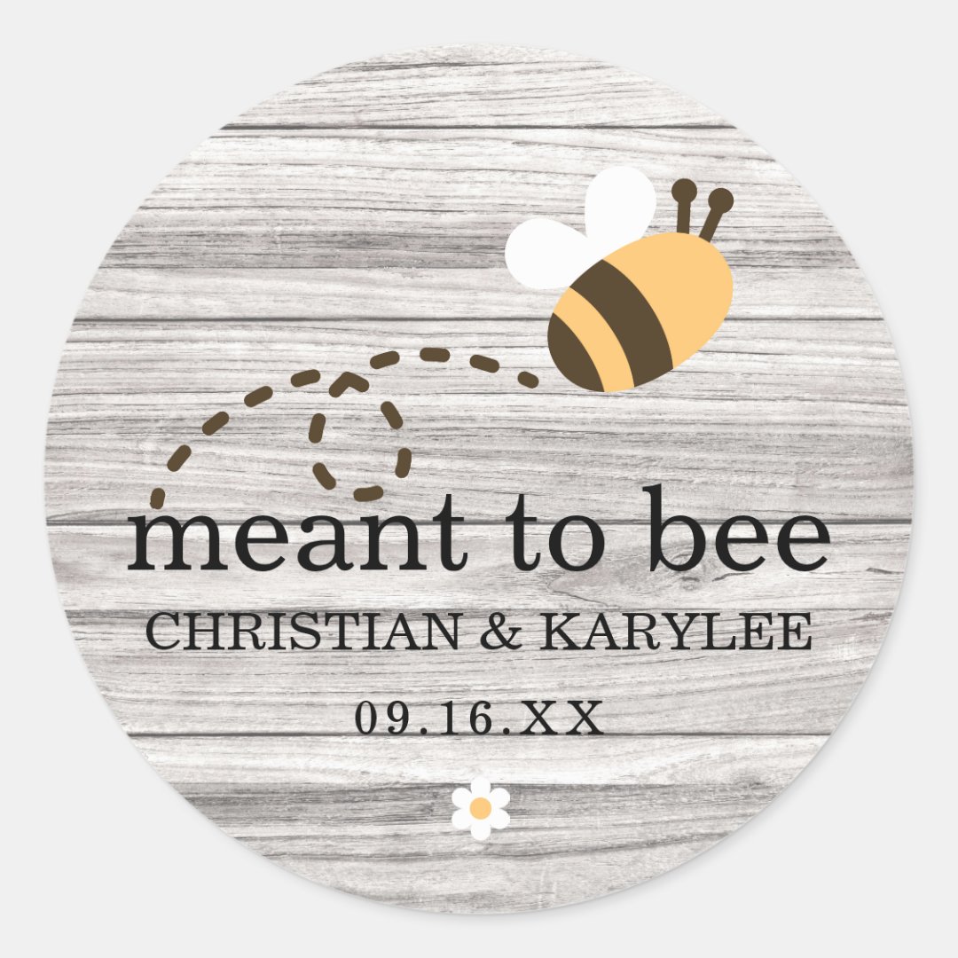 Rustic Meant To Bee Wedding Classic Round Sticker | Zazzle