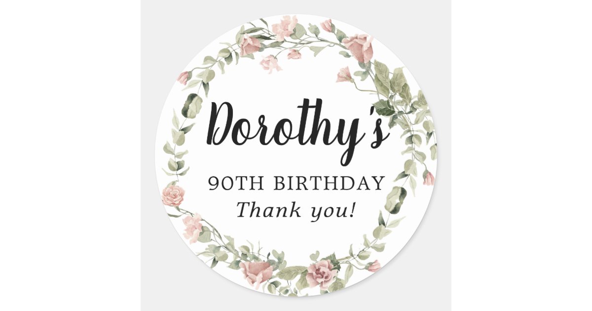 Rustic Pink Floral 90th Birthday Thank You Classic Round Sticker | Zazzle
