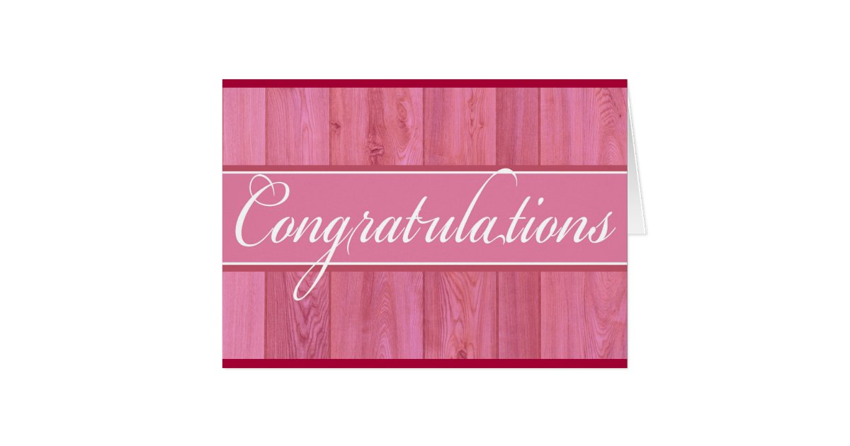 Rustic pink wood Congratulations greeting card | Zazzle