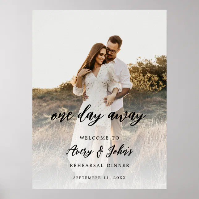 Rustic Script Photo One Day Away Rehearsal Dinner Poster | Zazzle