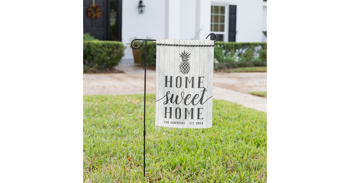 Rustic Shiplap Home Sweet Home Pineapple Garden Flag | Zazzle